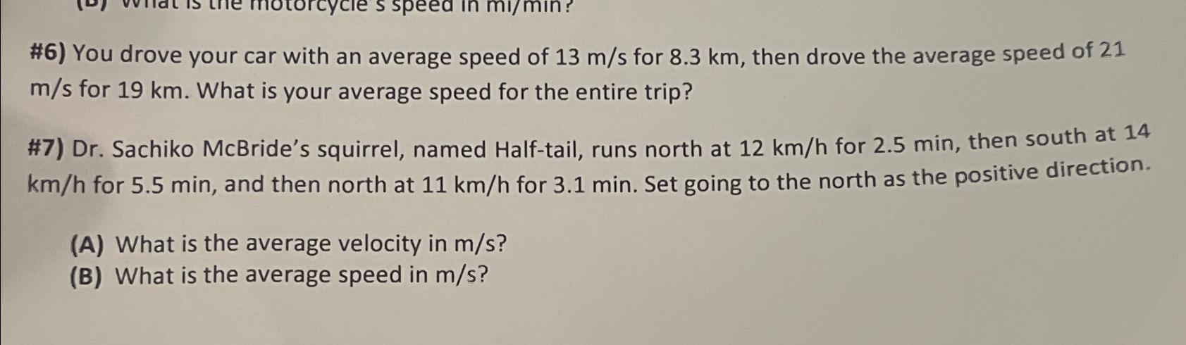 Solved #6) ﻿You drove your car with an average speed of 13ms | Chegg.com