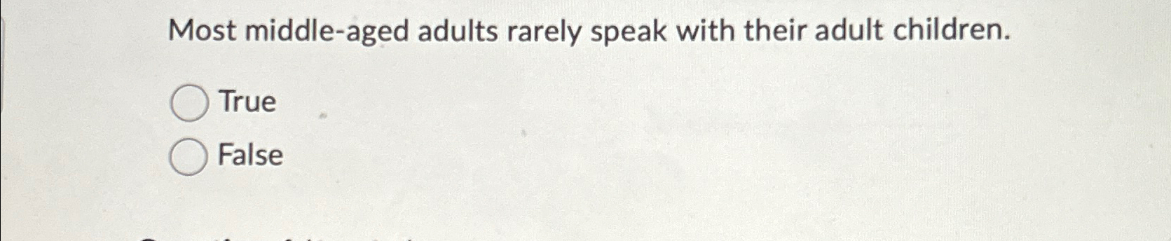 Solved Most middle-aged adults rarely speak with their adult | Chegg.com