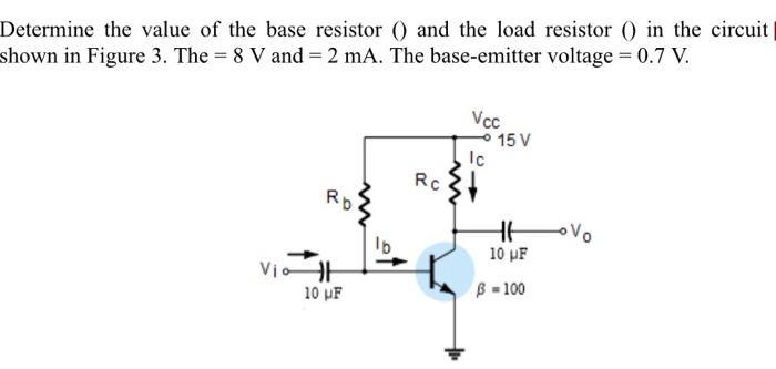 Solved Determine the value of the base resistor () and the | Chegg.com