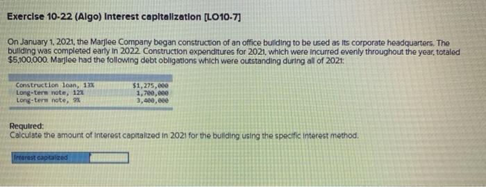 Solved Exercise 10-22 (Algo) Interest capitalization | Chegg.com