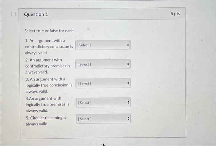 2. An argument with contradictory premises is always | Chegg.com
