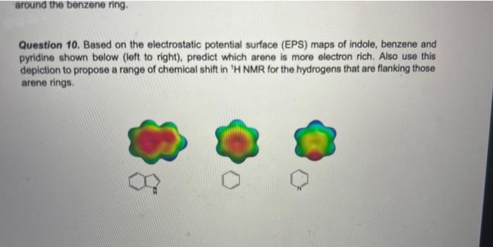 Solved around the benzene ring. Question 10. Based on the | Chegg.com