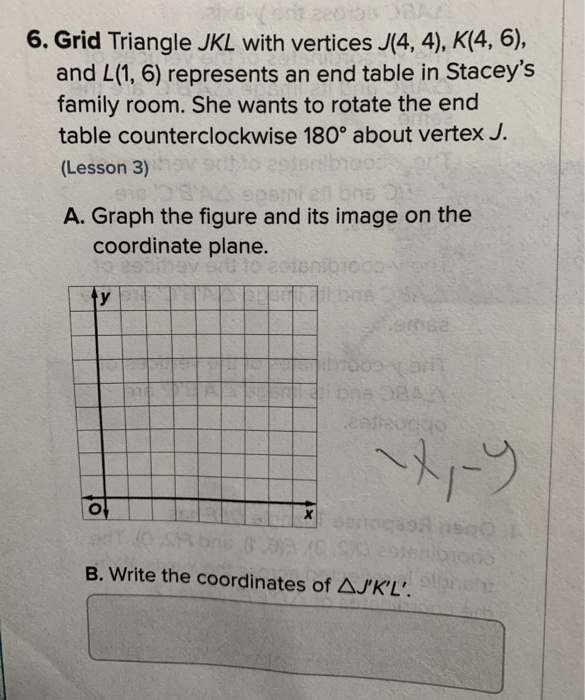 Solved 6. Grid Triangle JKL with vertices J(4,4), K(4, 6), | Chegg.com