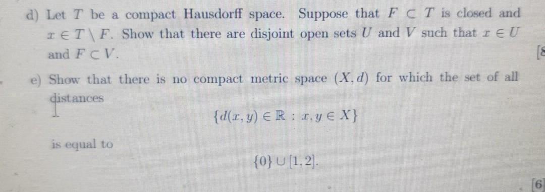 Solved d) Let T be a compact Hausdorff space. Suppose that | Chegg.com