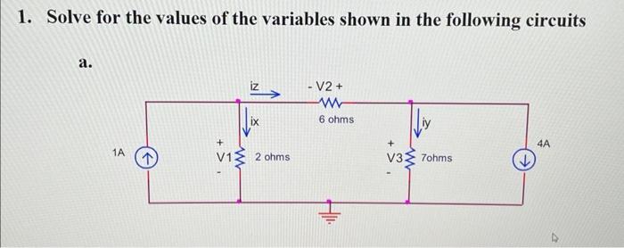 1. Solve for the values of the variables shown in the | Chegg.com