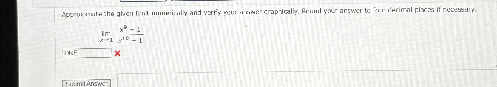 Solved Approximate the given limit numerically and verify | Chegg.com