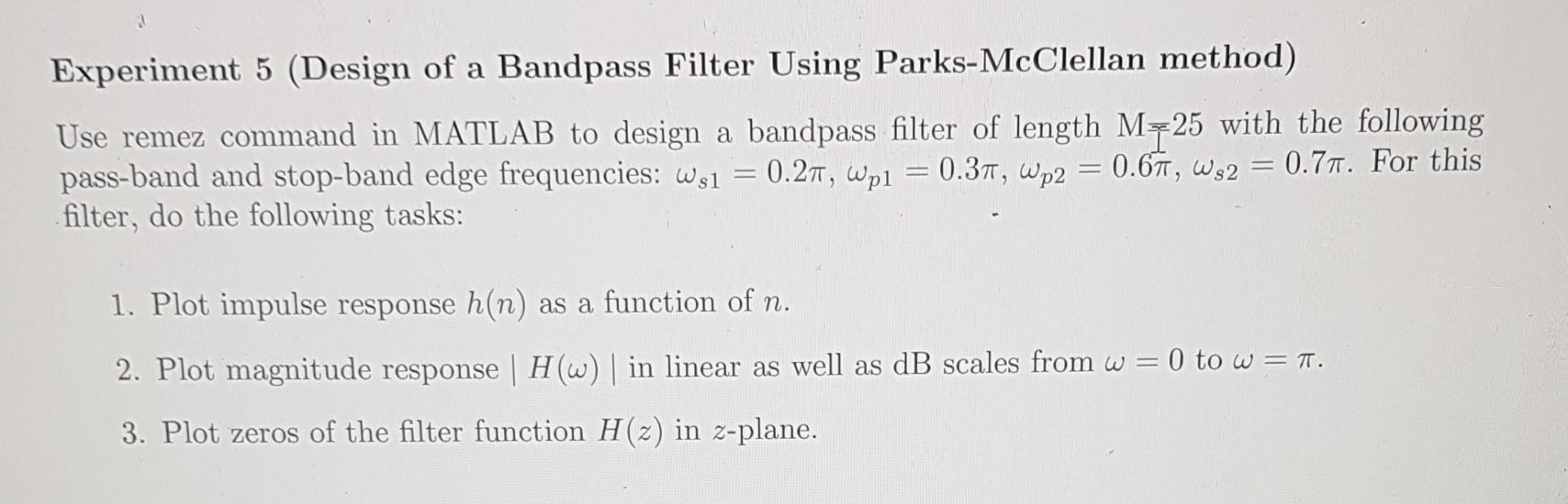 Solved Experiment 5 (Design of a Bandpass Filter Using | Chegg.com