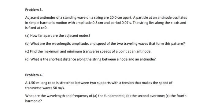 Solved Problem 3. Adjacent antinodes of a standing wave on a | Chegg.com