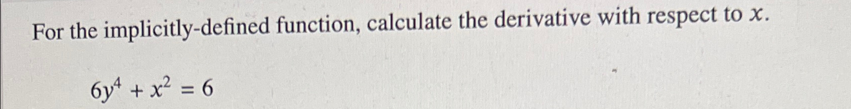 Solved For the implicitly-defined function, calculate the | Chegg.com
