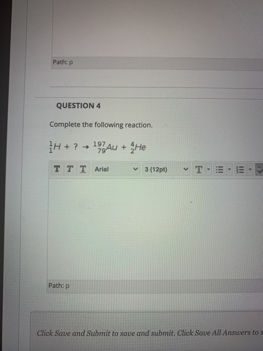 Solved Path: P QUESTION 4 Complete the following reaction. | Chegg.com