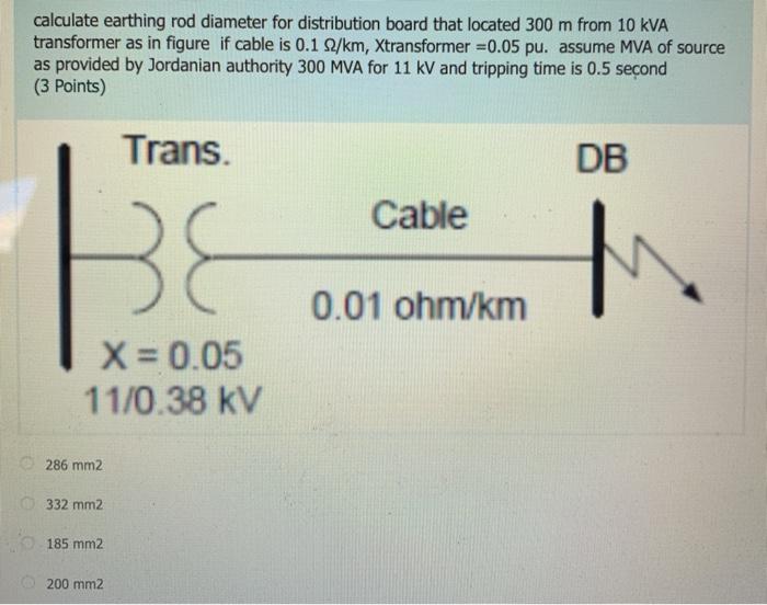 Solved calculate earthing rod diameter for distribution | Chegg.com