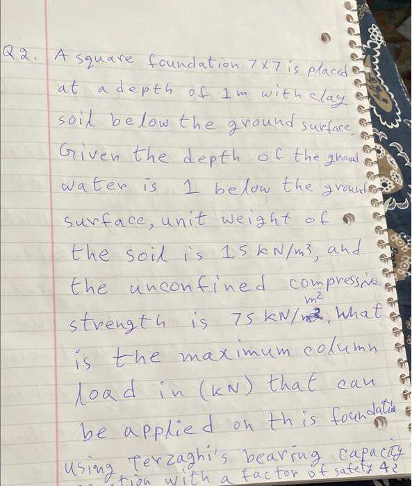Solved with clay Q2. A square foundation 7x7 is placed A at | Chegg.com