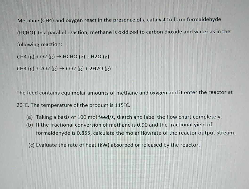 Methane (CH4) and oxygen react in the presence of a | Chegg.com