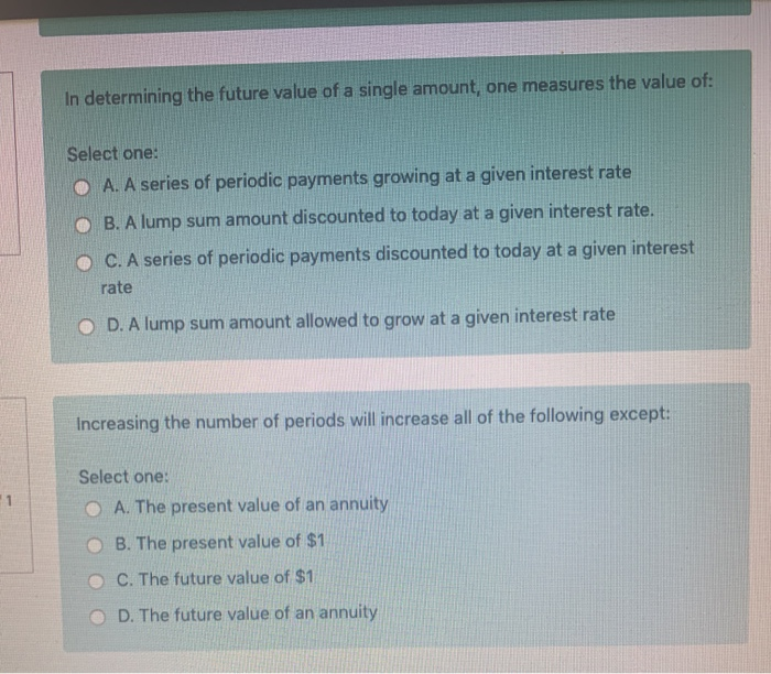 Solved In determining the future value of a single amount, | Chegg.com
