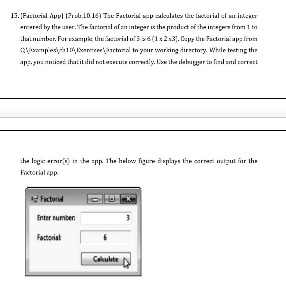 Solved 15. (Factorial App) (Prob.10.16) The Factorial app | Chegg.com