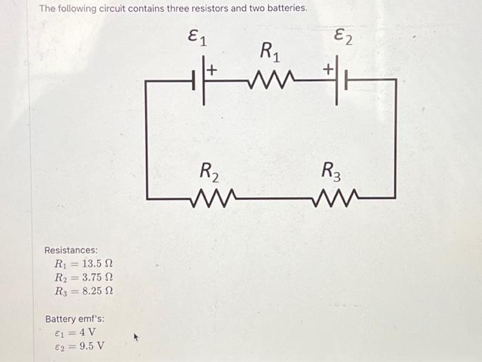 Solved The following circuit contains three resistors and | Chegg.com