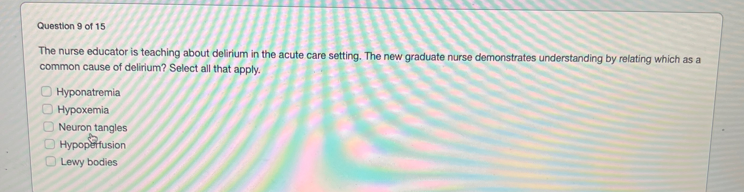 Solved Question 9 ﻿of 15The nurse educator is teaching about | Chegg.com
