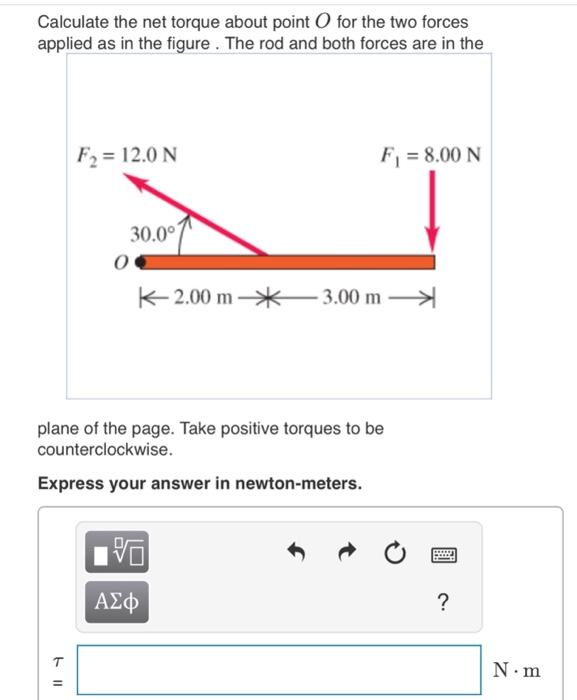 Solved Calculate the net torque about point O for the two | Chegg.com