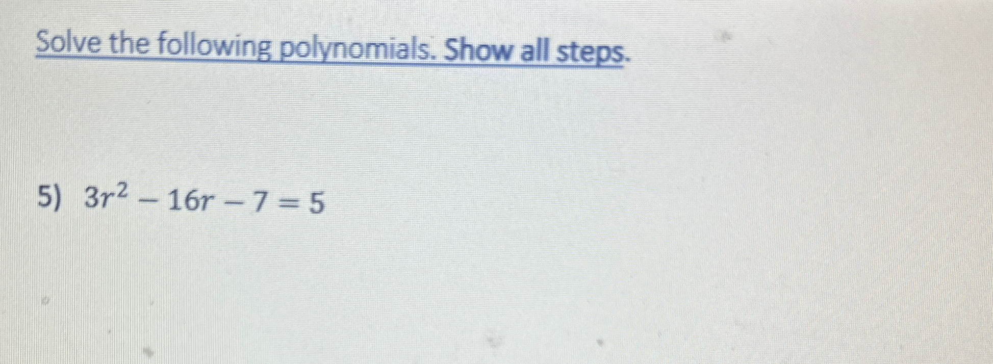 Solved Solve the following polynomials. Show all | Chegg.com