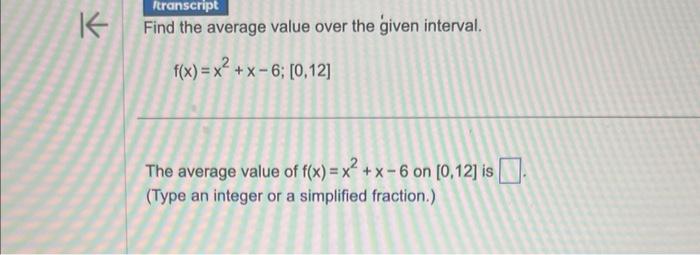 Solved Find the average value over the given interval. | Chegg.com