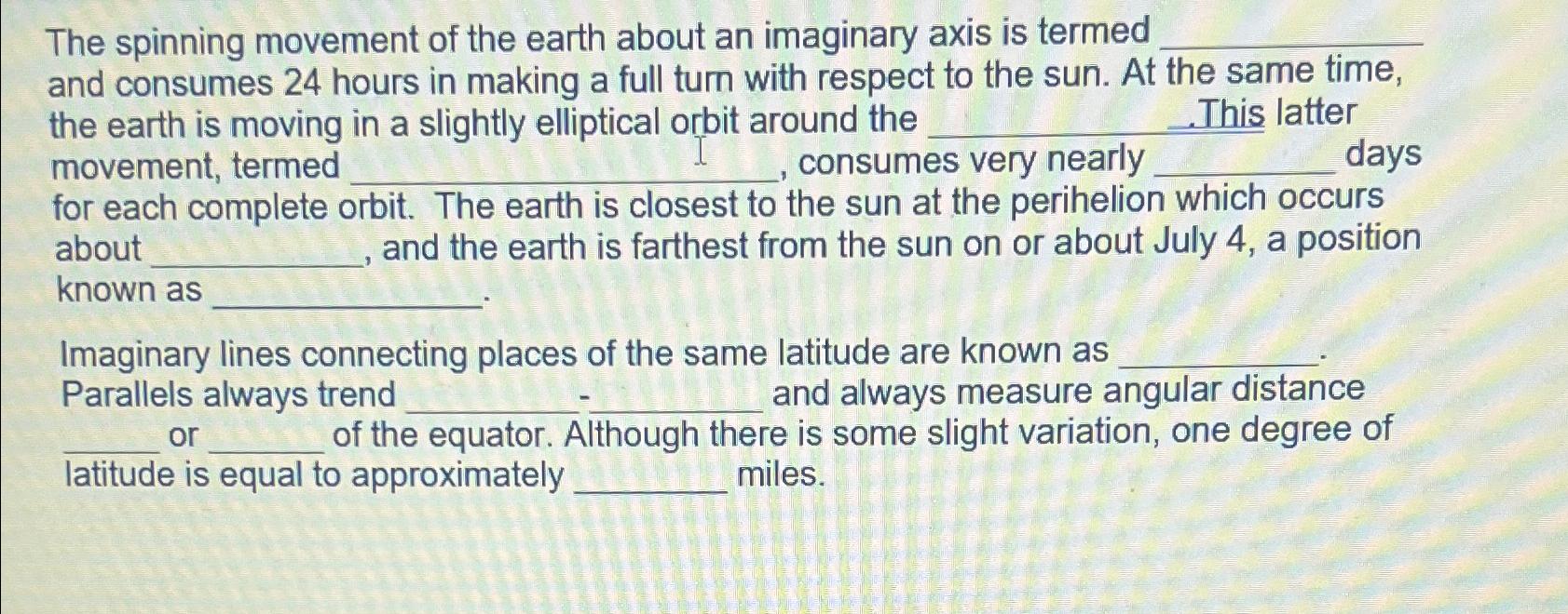 Solved The spinning movement of the earth about an imaginary | Chegg.com