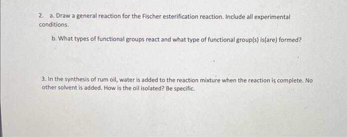 Solved 2. a. Draw a general reaction for the Fischer | Chegg.com