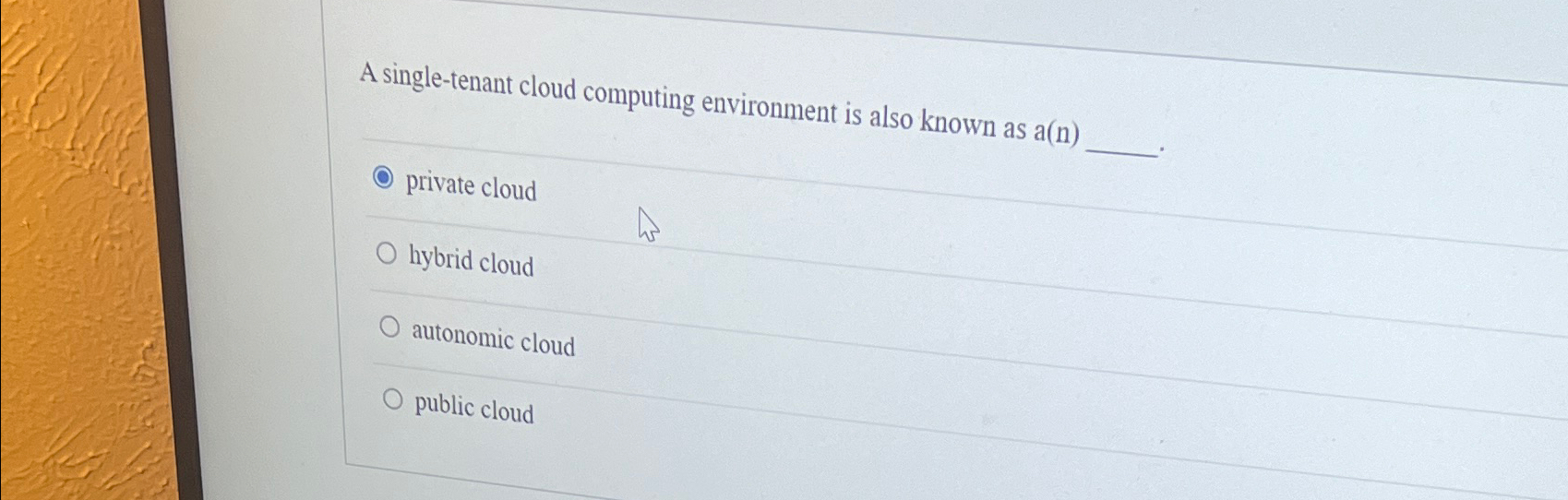 Solved A single-tenant cloud computing environment is also | Chegg.com