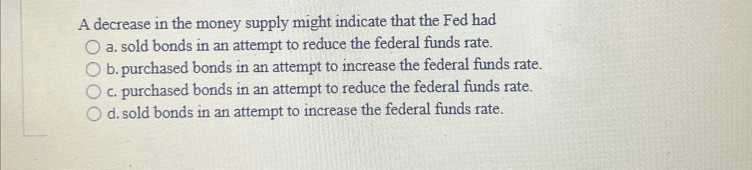 Solved A decrease in the money supply might indicate that | Chegg.com