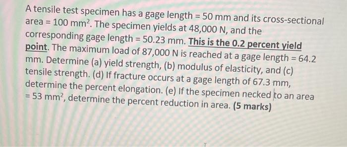 Solved A tensile test specimen has a gage length = 50 mm and | Chegg.com