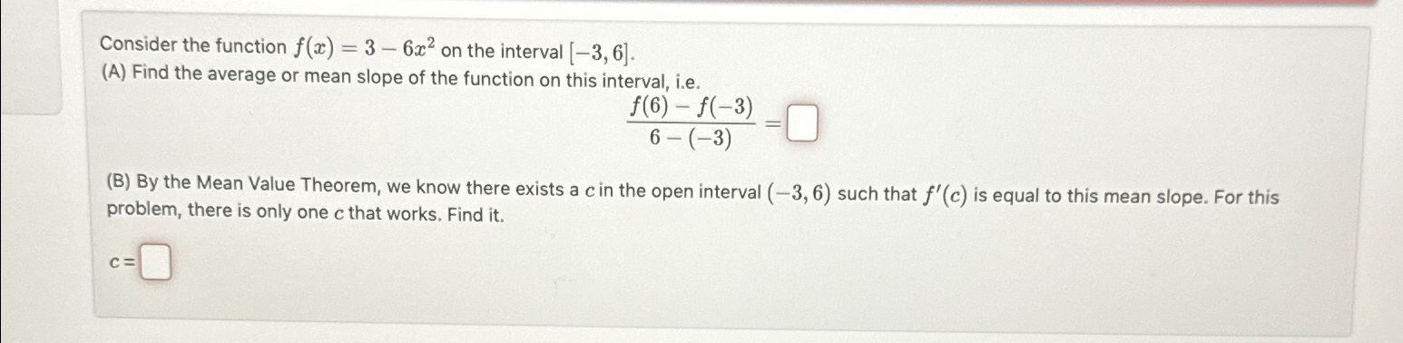Solved Consider the function f(x)=3-6x2 ﻿on the interval | Chegg.com