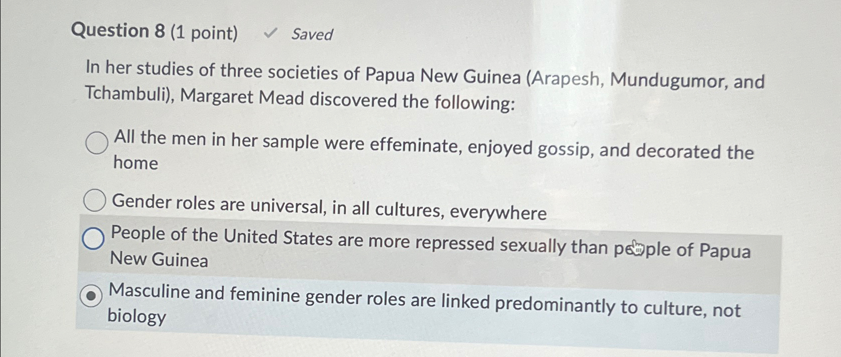 Solved Question 8 (1 ﻿point) ﻿SavedIn her studies of three | Chegg.com