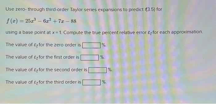 Use zero- through third-order Taylor series | Chegg.com