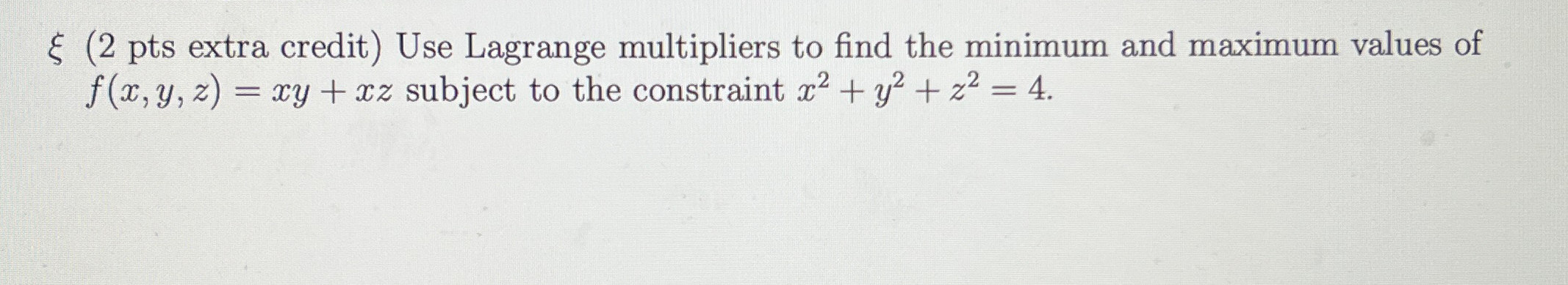 Solved extra credit) ﻿Use Lagrange multipliers to find the | Chegg.com