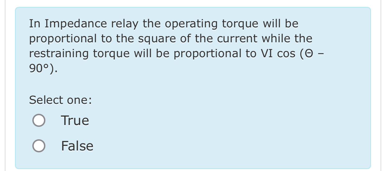 Solved In Impedance relay the operating torque will be | Chegg.com