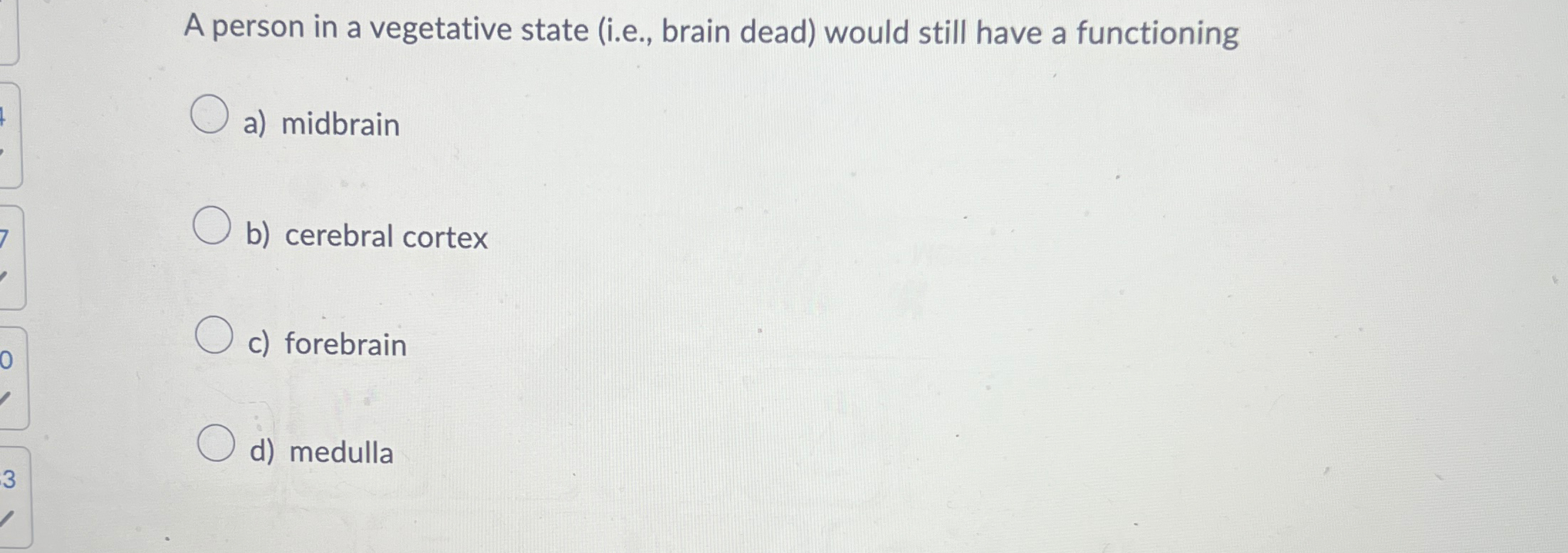 Solved A person in a vegetative state (i.e., ﻿brain dead) | Chegg.com