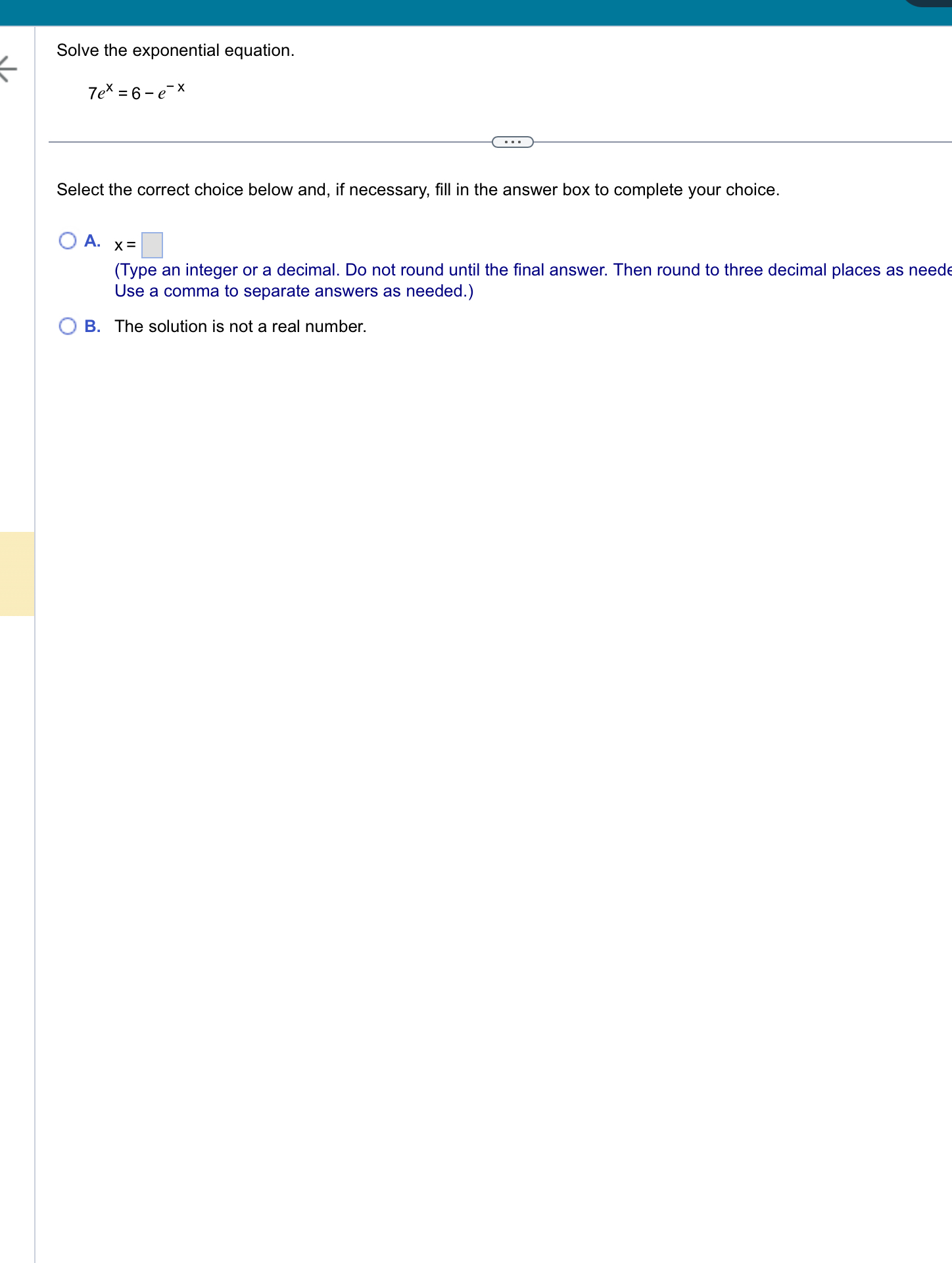 Solved Solve the exponential equation.7ex=6-e-xSelect the | Chegg.com