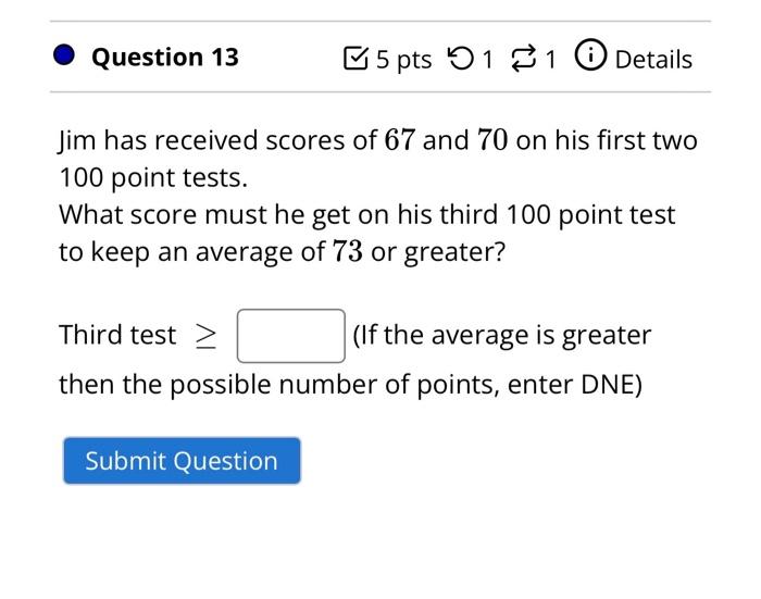 Solved Jim has received scores of 67 and 70 on his first two | Chegg.com