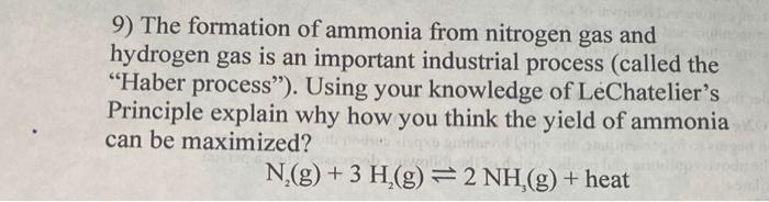 Solved 9) The formation of ammonia from nitrogen gas and | Chegg.com