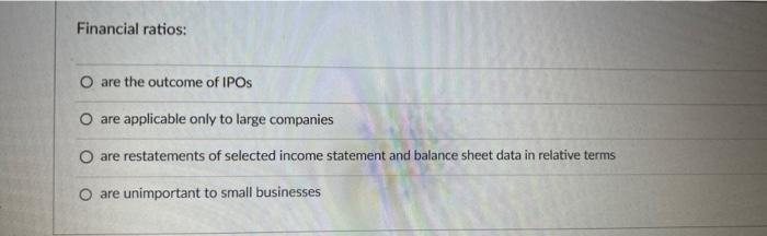 Solved Financial ratios: are the outcome of IPOs are | Chegg.com