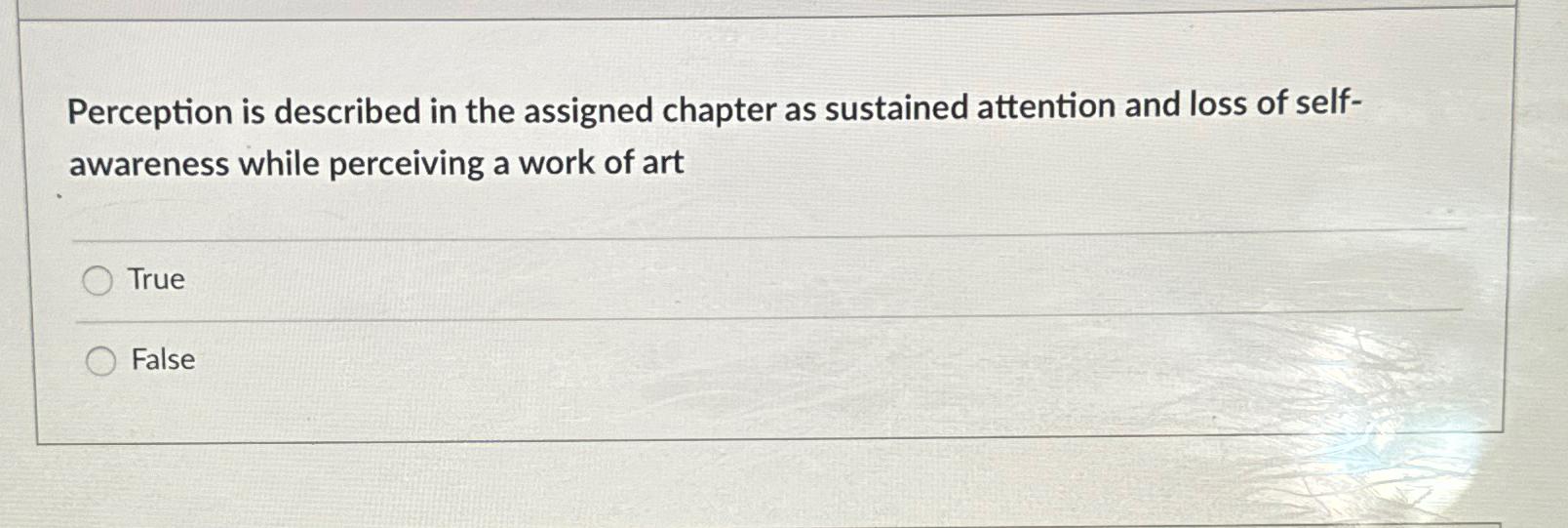 Solved Perception is described in the assigned chapter as | Chegg.com