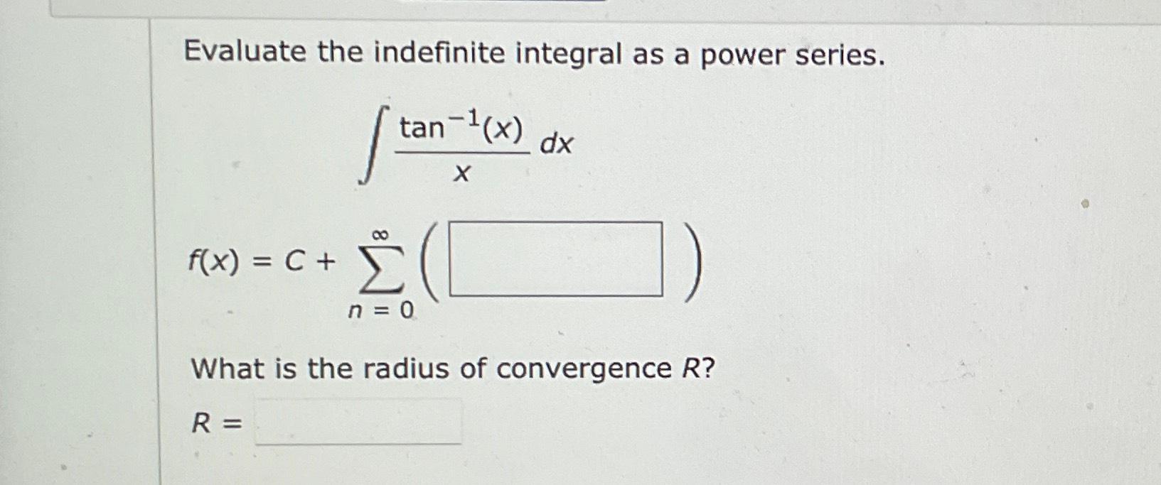 Solved Evaluate the indefinite integral as a power | Chegg.com