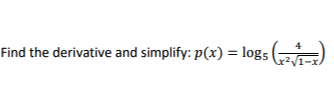 Solved Find the derivative and simplify: p(x)=log5(4x21-x2) | Chegg.com