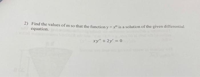 Solved 2) Find the values of m so that the function y=xm′ is | Chegg.com