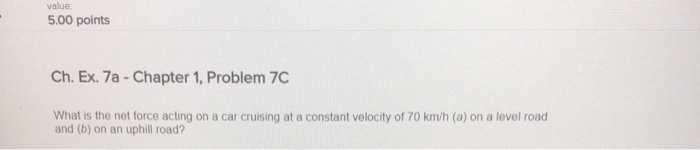 Solved value 5.00 points Ch. Ex. 7a - Chapter 1, Problem 7C | Chegg.com