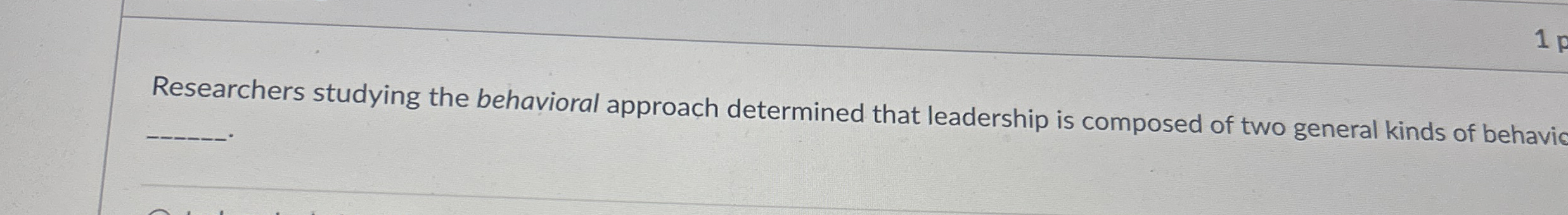 Solved Researchers studying the behavioral approach | Chegg.com