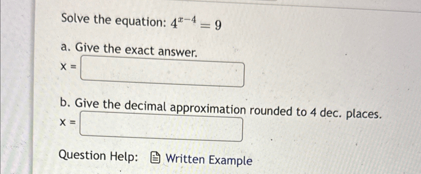 Solved Solve the equation: 4x-4=9a. ﻿Give the exact | Chegg.com
