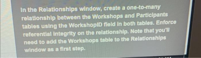 In the Relationships window, create a one-to-many | Chegg.com