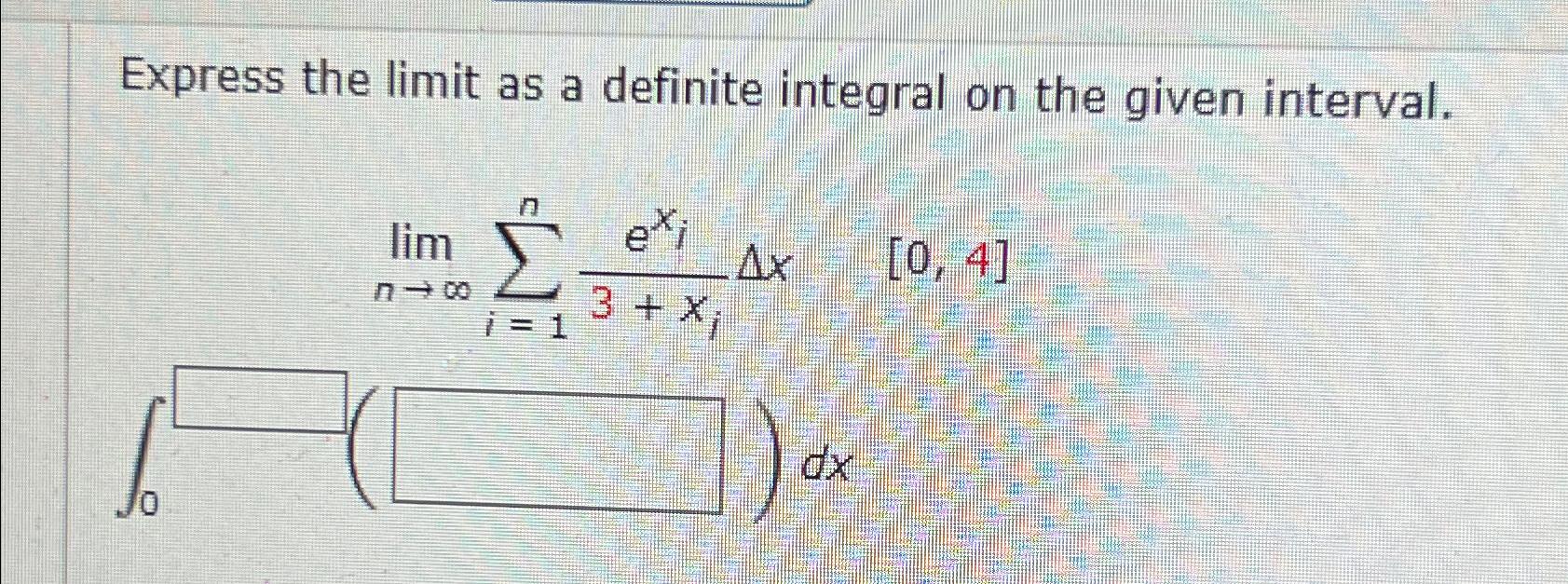 Solved Express the limit as a definite integral on the given | Chegg.com