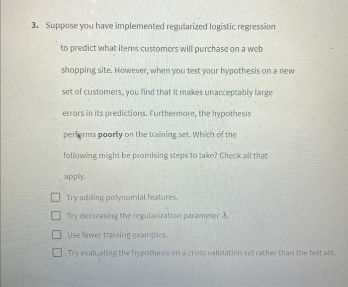 Solved Suppose you have implemented regularized logistic | Chegg.com