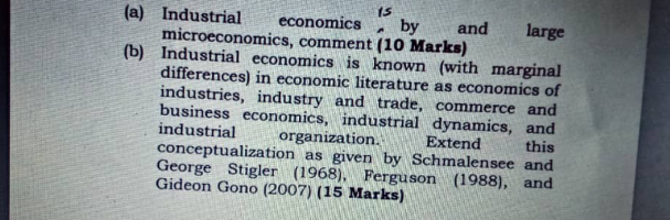 Solved (a) ﻿Industrial economics is by and large | Chegg.com